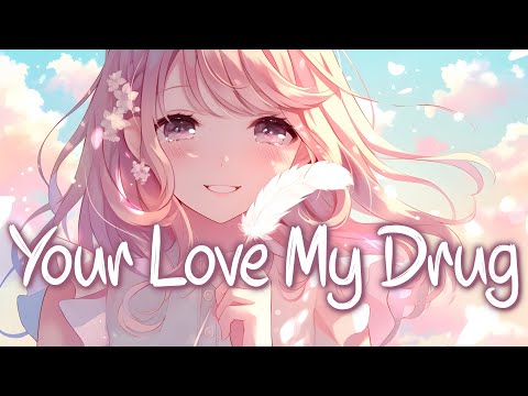 「Nightcore」 Your Love Is My Drug - Ke$ha ♡ (Lyrics)