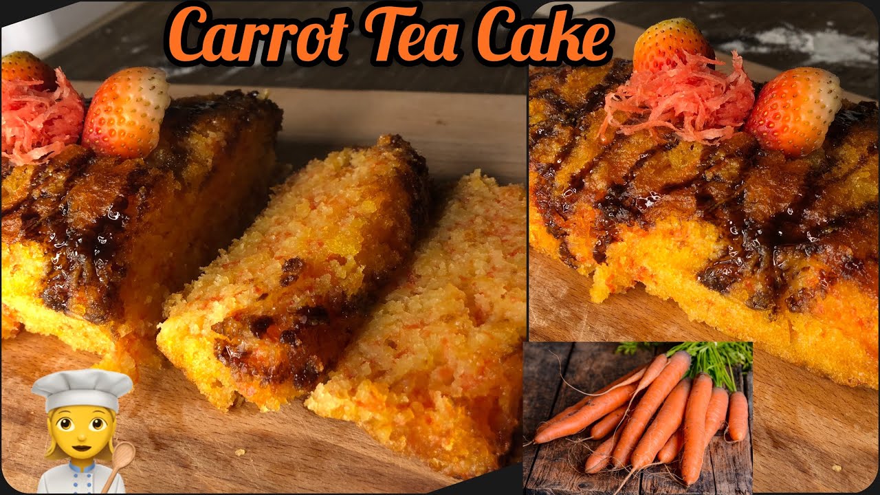 Carrot Tea Cake Recipe At Home | Soft And Moist Recipe( Less Sugar ...