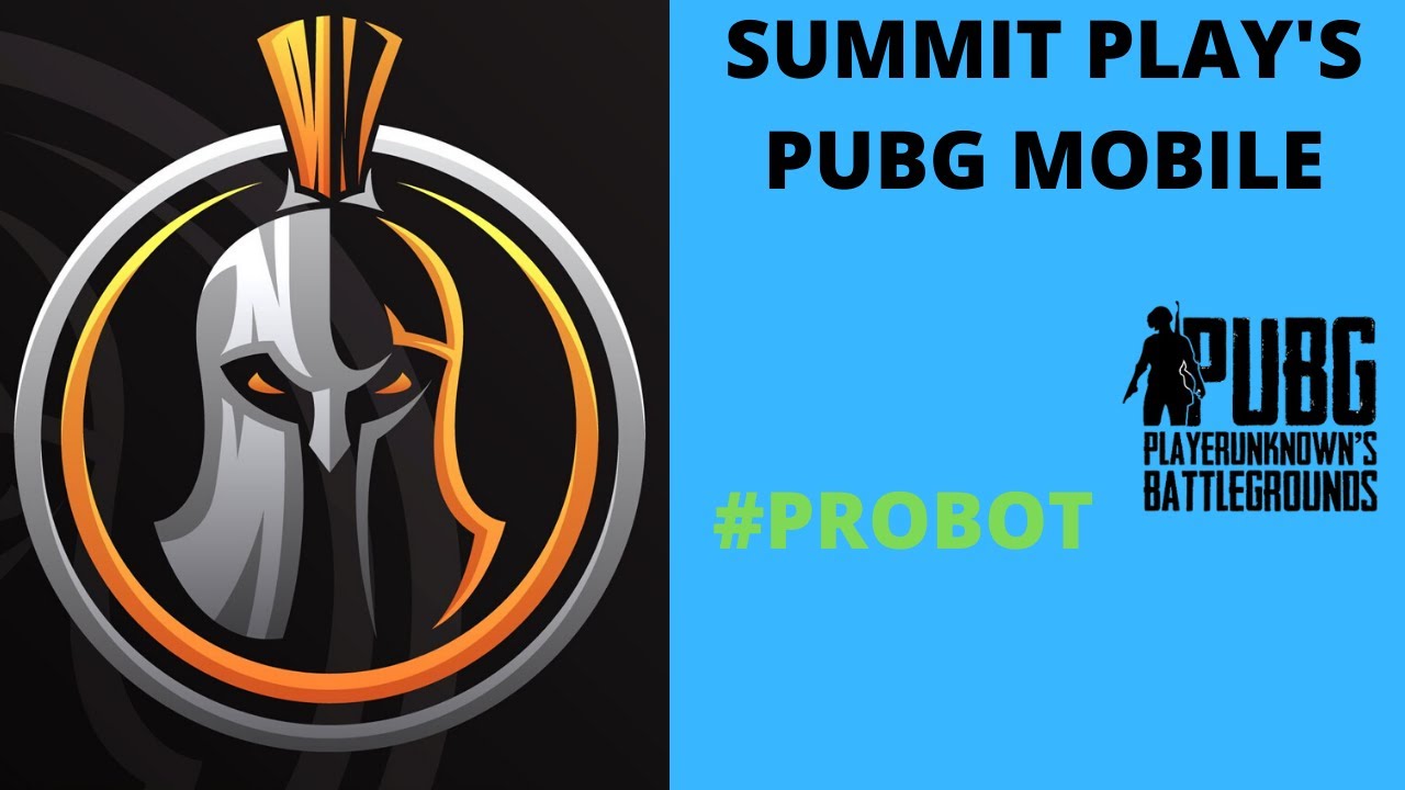 PRO BOT || SUMMIT PLAY'S PUBG MOBILE || BOT GAMER - YouTube