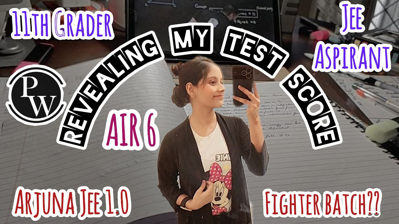 *Revealing Pw test score*AIR6??|11th grader|Jee aspirant - YouTube