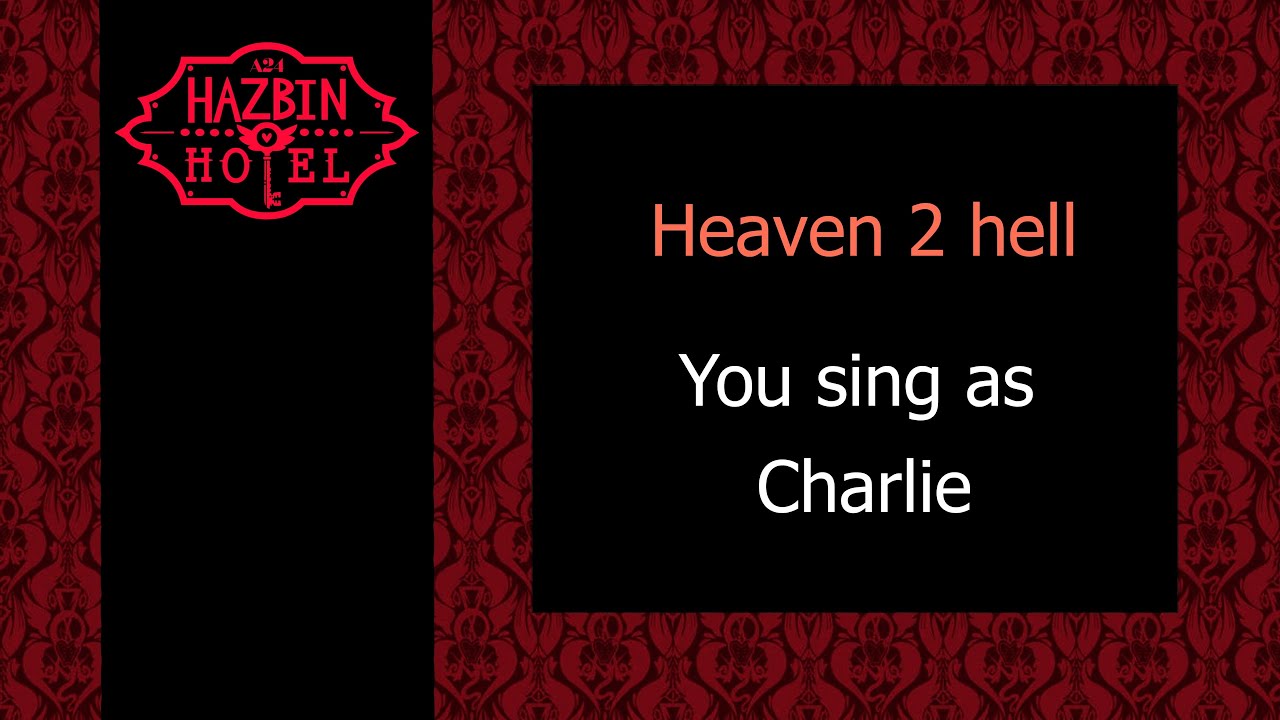Heaven 2 Hell - Karaoke - You sing Charlie - YouTube