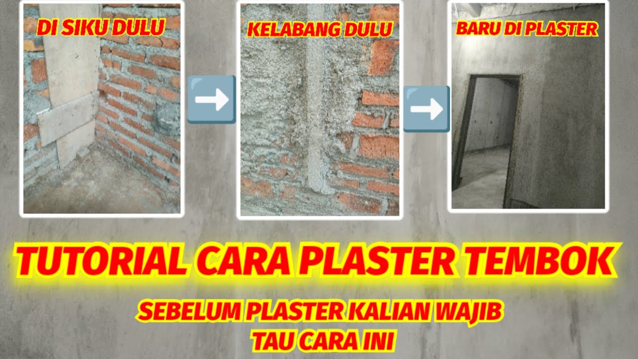 TUTORIAL CARA MEMPLASTER TEMBOK, SEBELUM PLASTER TEMBOK KALIAN HARUS ...
