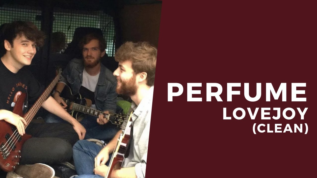 lovejoy ~ perfume leak ﾉ clean ﾉ - YouTube Music