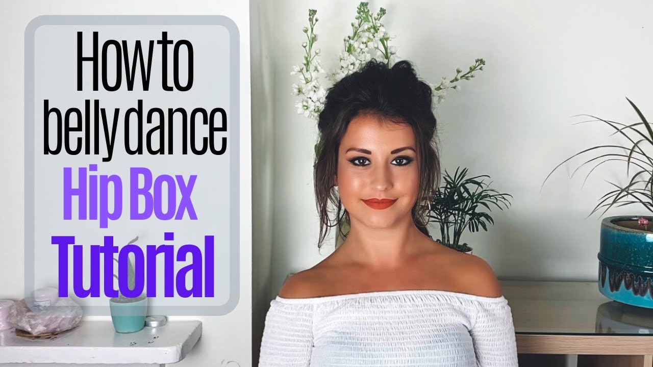 How to do a Hip Box | Hip Isolations | Beginners Belly Dance Tutorial ...
