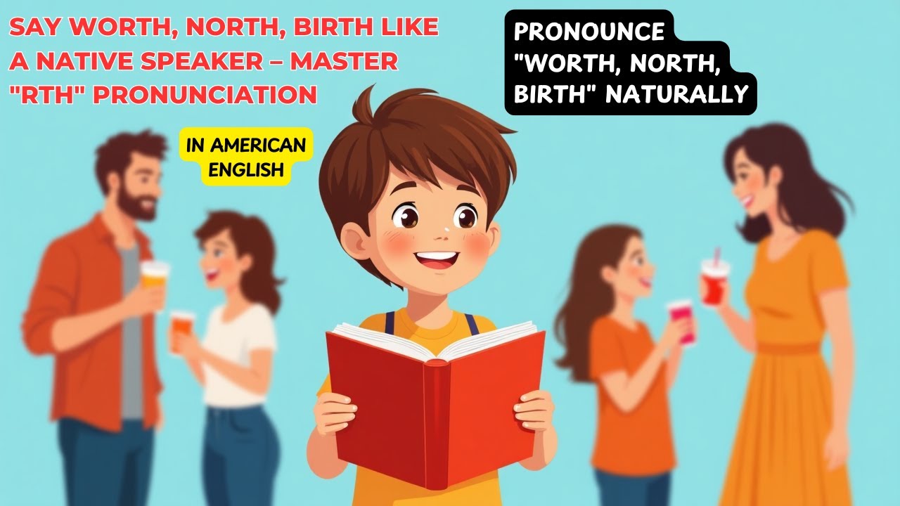 Mastering "RTH" Words | Pronounce Worth, North, and Birth with an American Accent Like a Native ...