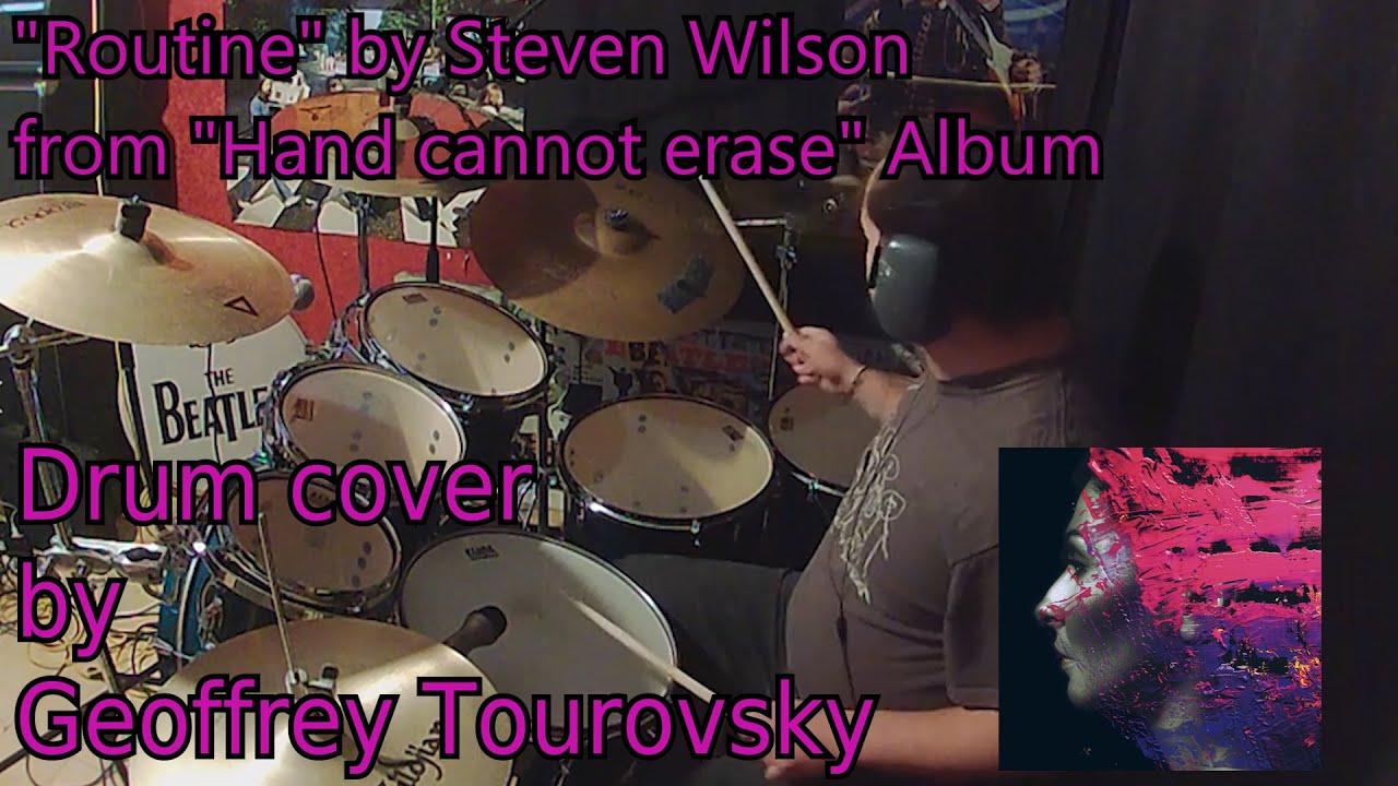 Routine-Steven wilson (Drum cover by Geoffrey Tourovsky) - YouTube
