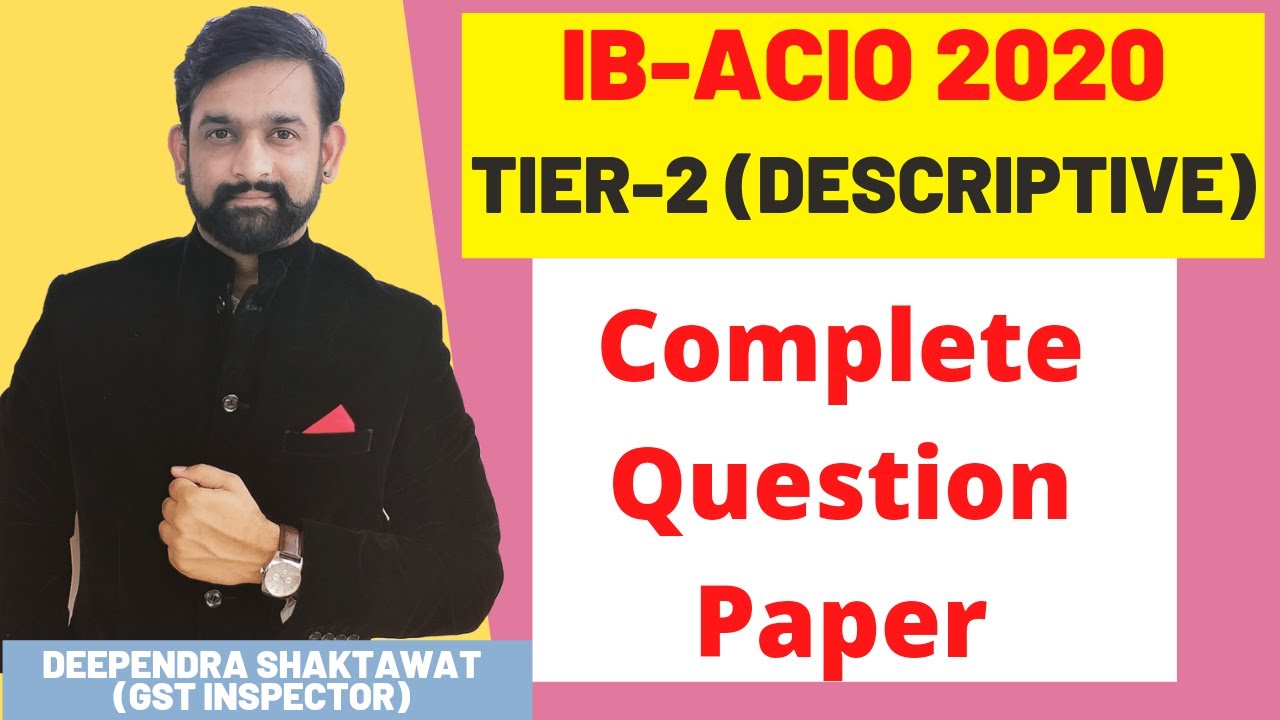 IB-ACIO 2020 {TIER-2} (Complete Question Paper) | Essays, Comprehension ...