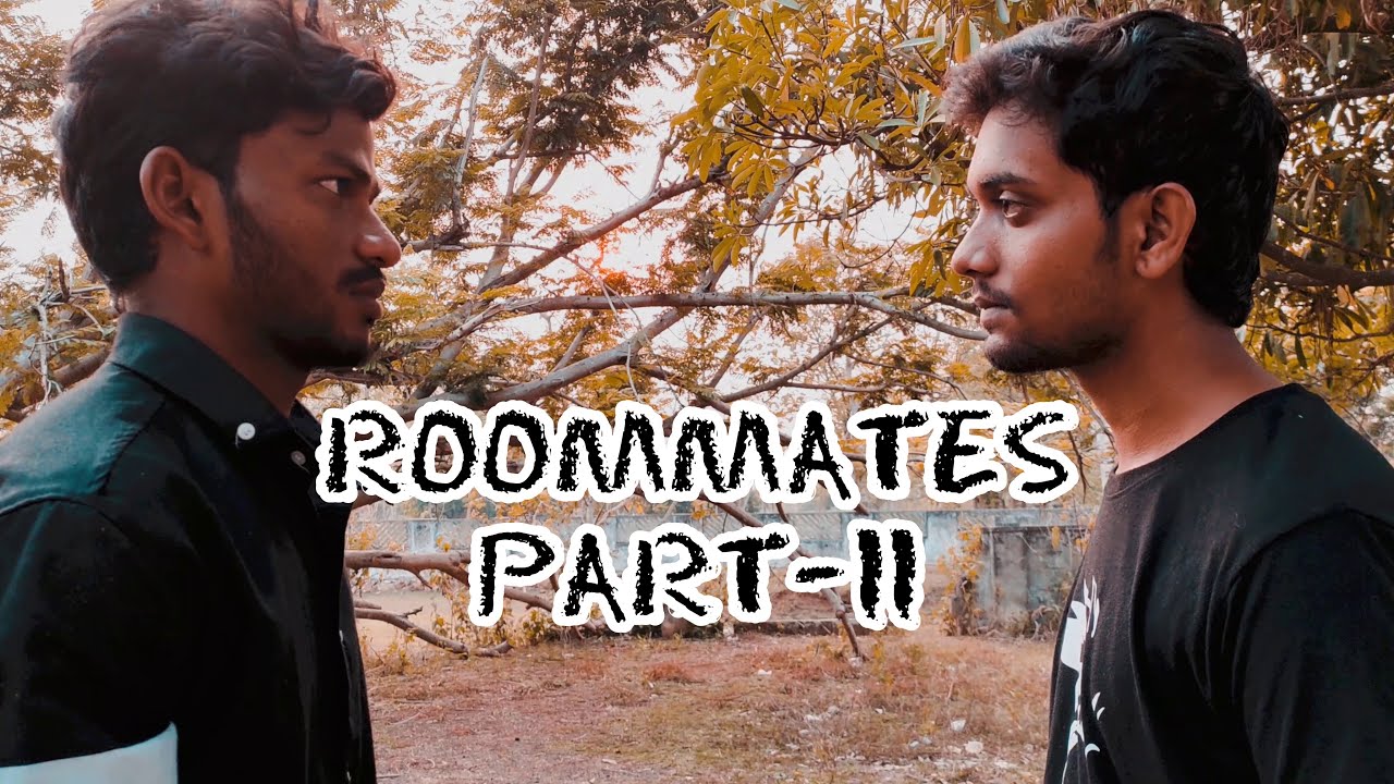 ROOMMATES PART-II || FULL LENGTH SHORT FILM - YouTube
