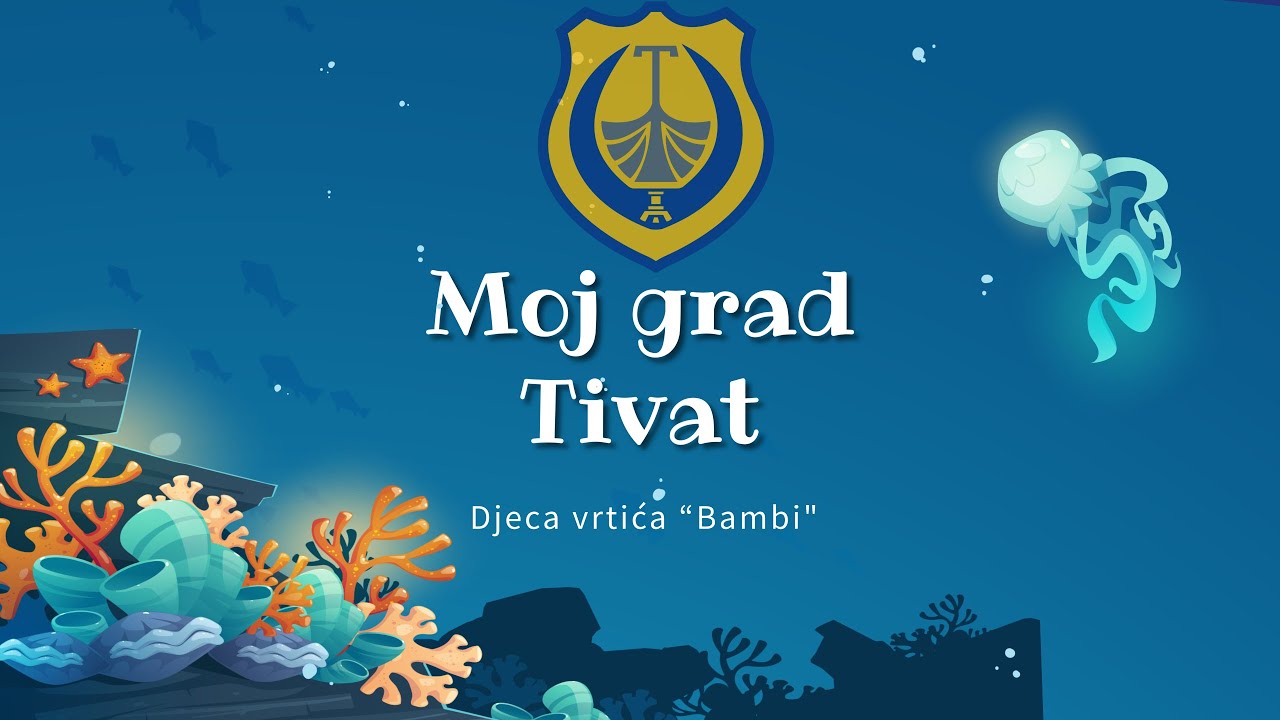Moj grad Tivat - djeca vrtića “Bambi” - YouTube