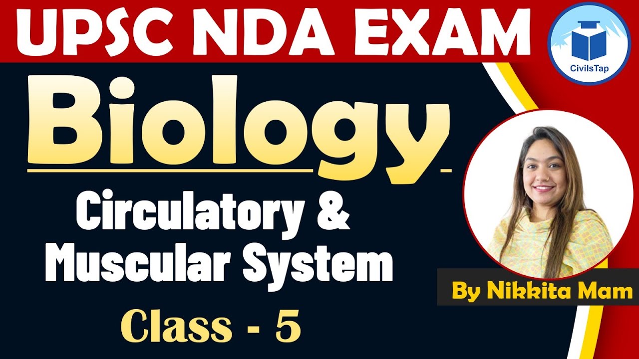 UPSC NDA- II | Free Crash Course | Biology | Circulatory & Muscular ...