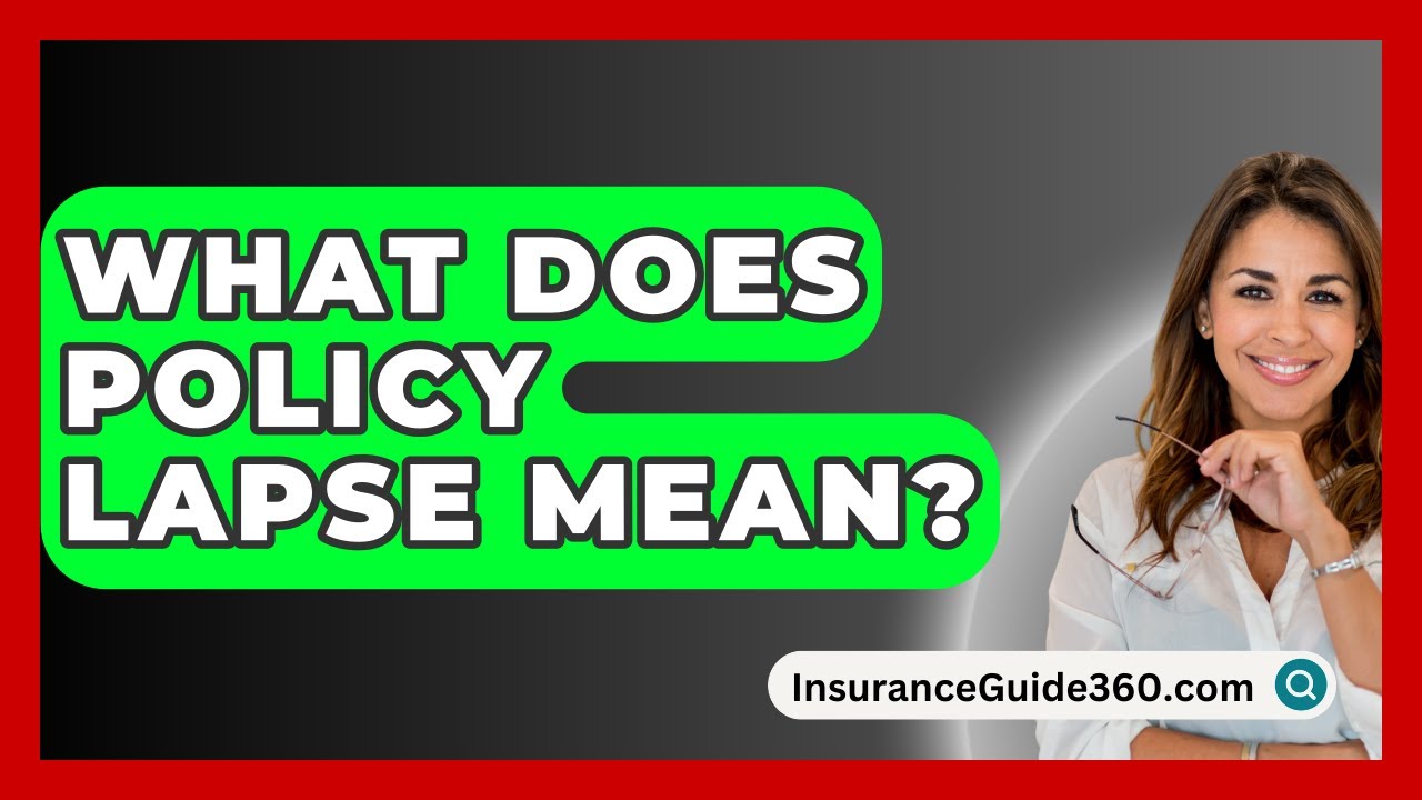What Does Policy Lapse Mean? - InsuranceGuide360.com - YouTube