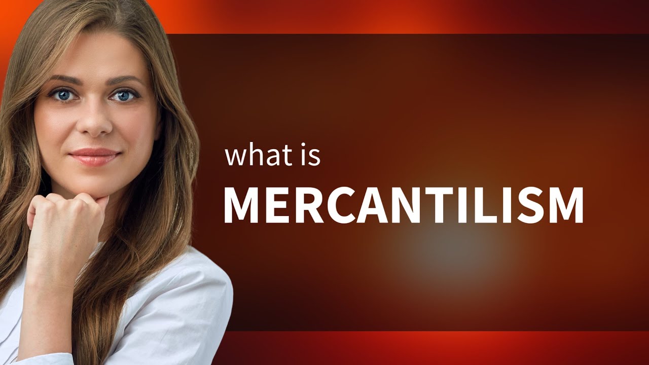 Understanding Mercantilism: An Insight into Economic History - YouTube