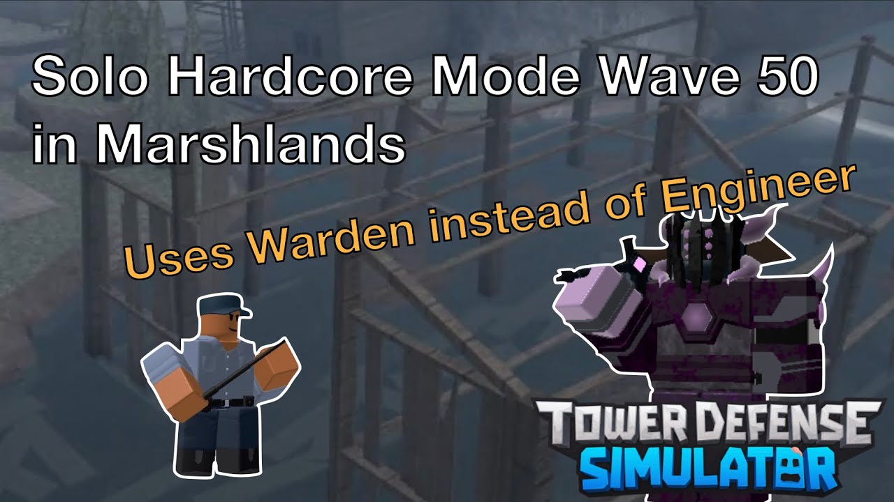 Solo Hardcore Mode Wave 50 in Marshlands using Warden | Tower Defense ...