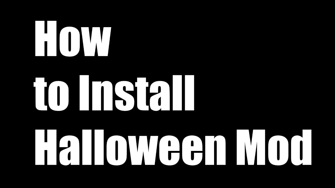 How to Install Halloween Mod 2018 - YouTube