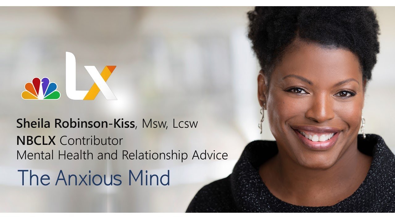 Help for the Anxious Mind with Sheila Robinson-Kiss, Msw, Lcsw, NBCLX ...