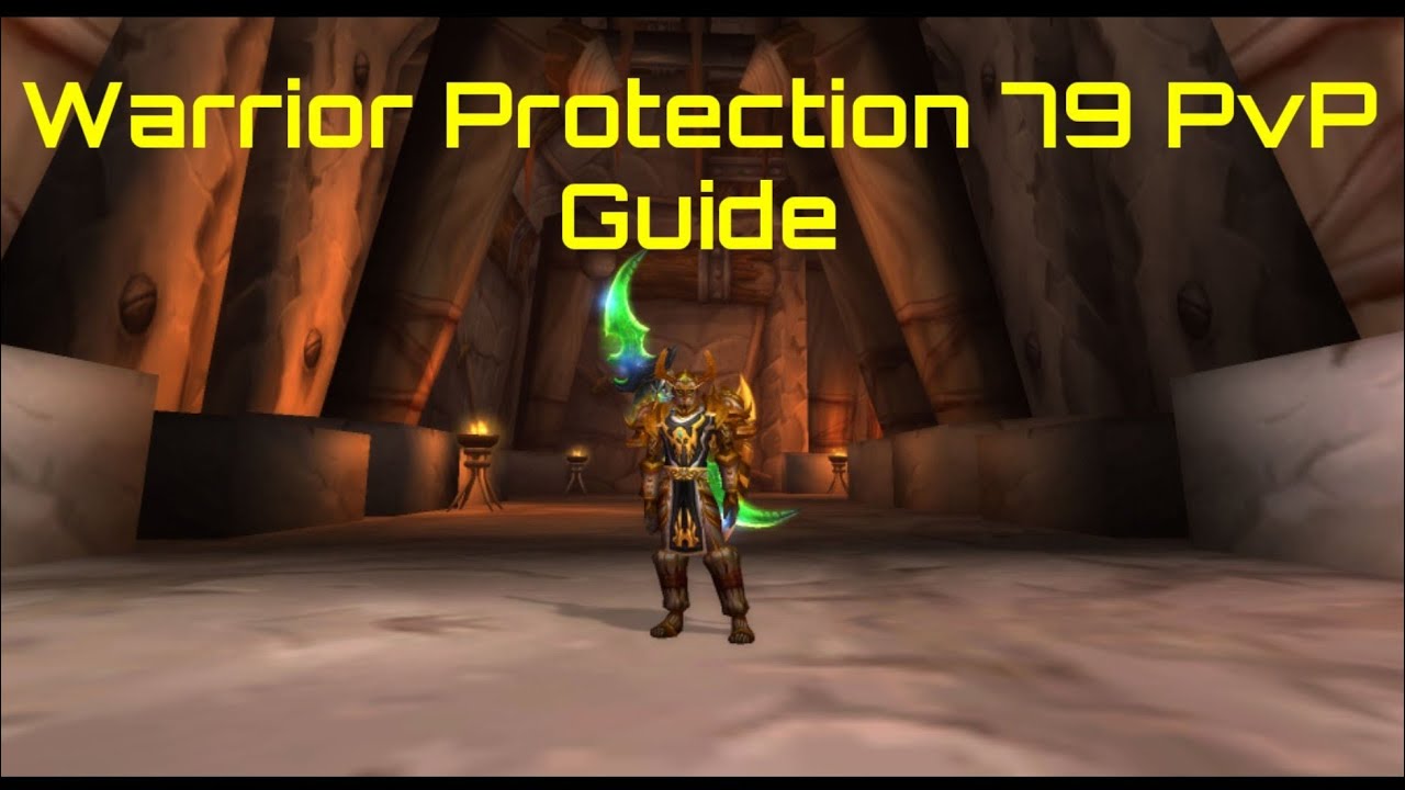 WoW Warrior Protection 79 PvP Guide - YouTube