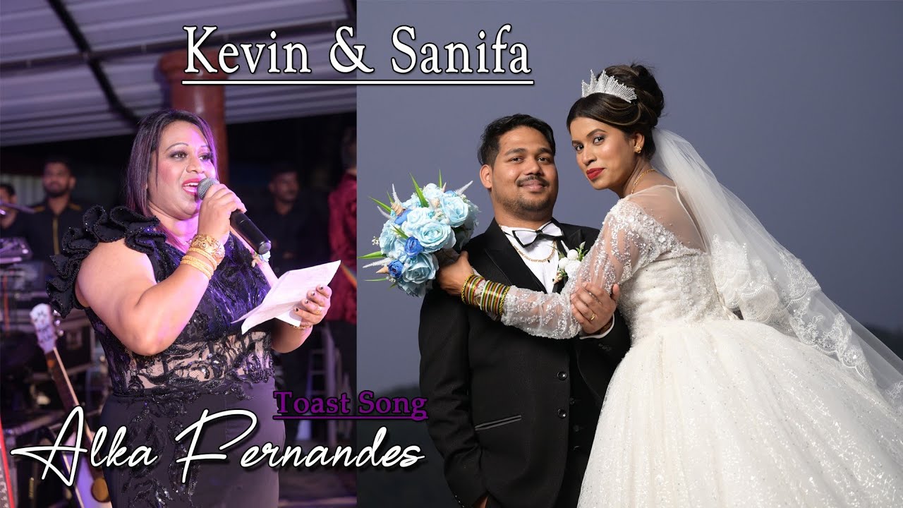 toast song by Alka Fernandes / kevin weds sanifa - YouTube