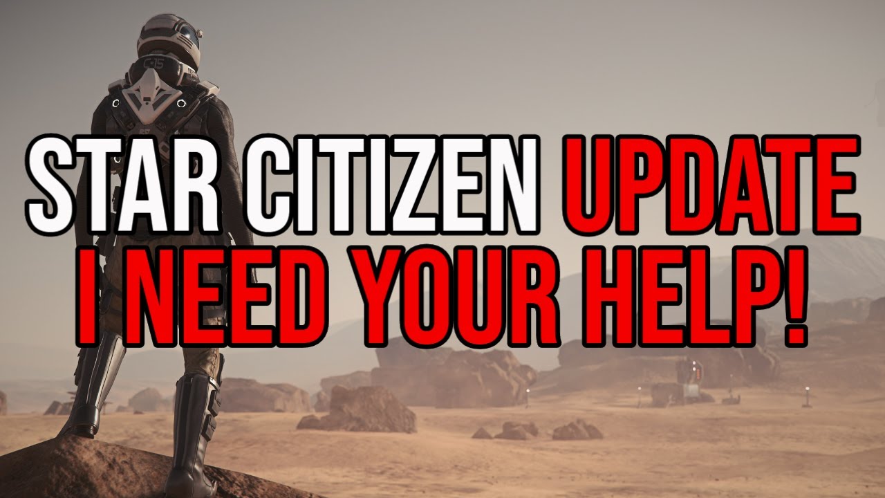 BoredGamer Star Citizen Update - I Need Your Help! - YouTube