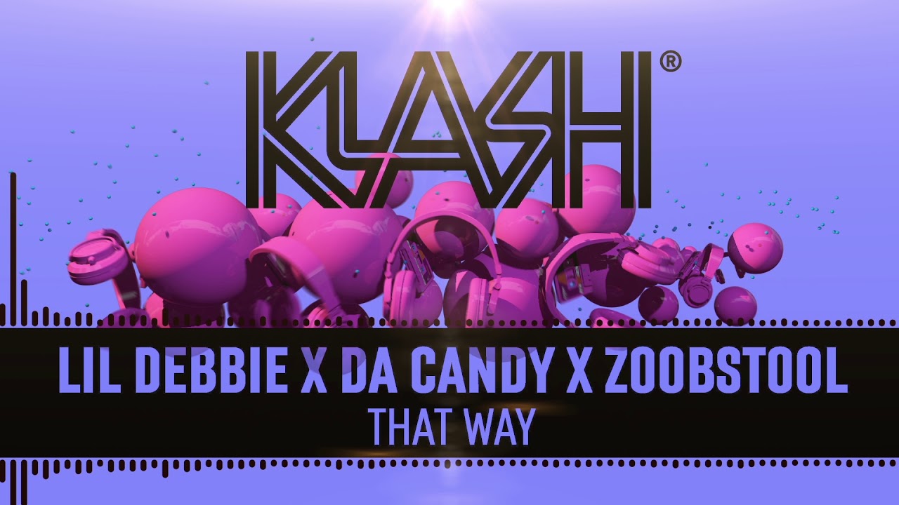 Lil Debbie , Da Candy, Zoobstool - That Way - YouTube