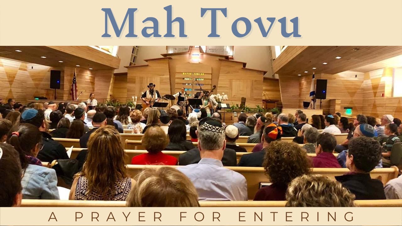 Mah Tovu - A Prayer for Entering - YouTube