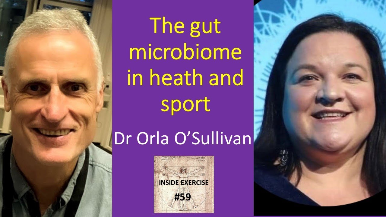 #59 - The gut microbiome in health and sport with Dr Orla O'Sullivan - YouTube