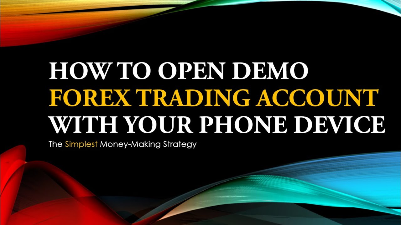 How To Open Forex Trading Account With Your Phone - YouTube