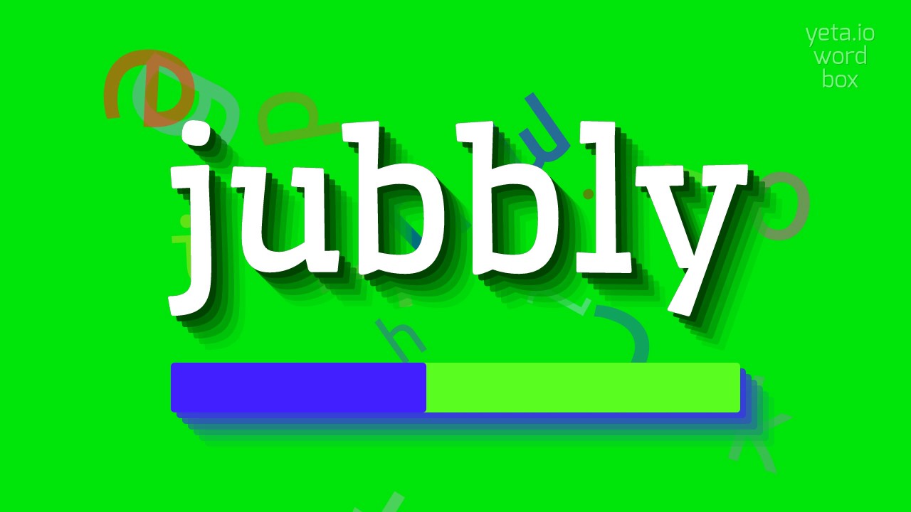 How to say "jubbly"! (High Quality Voices) - YouTube