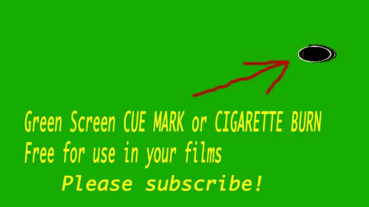 Cue Mark "Cigarette Burn" Green Screen! FREE - YouTube
