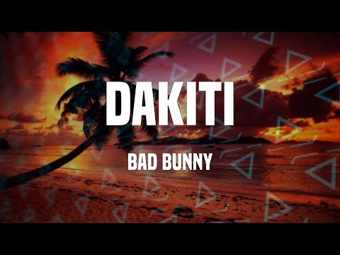 Bad Bunny - Dakiti /Lyrics