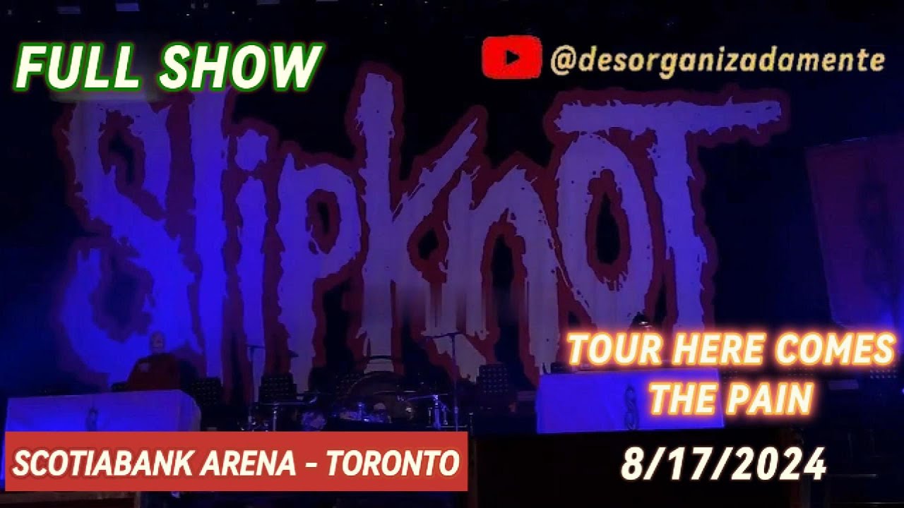 Slipknot 2024 (Live) - Scotiabank Arena (Toronto, Canadá) / (08/17/24 ...