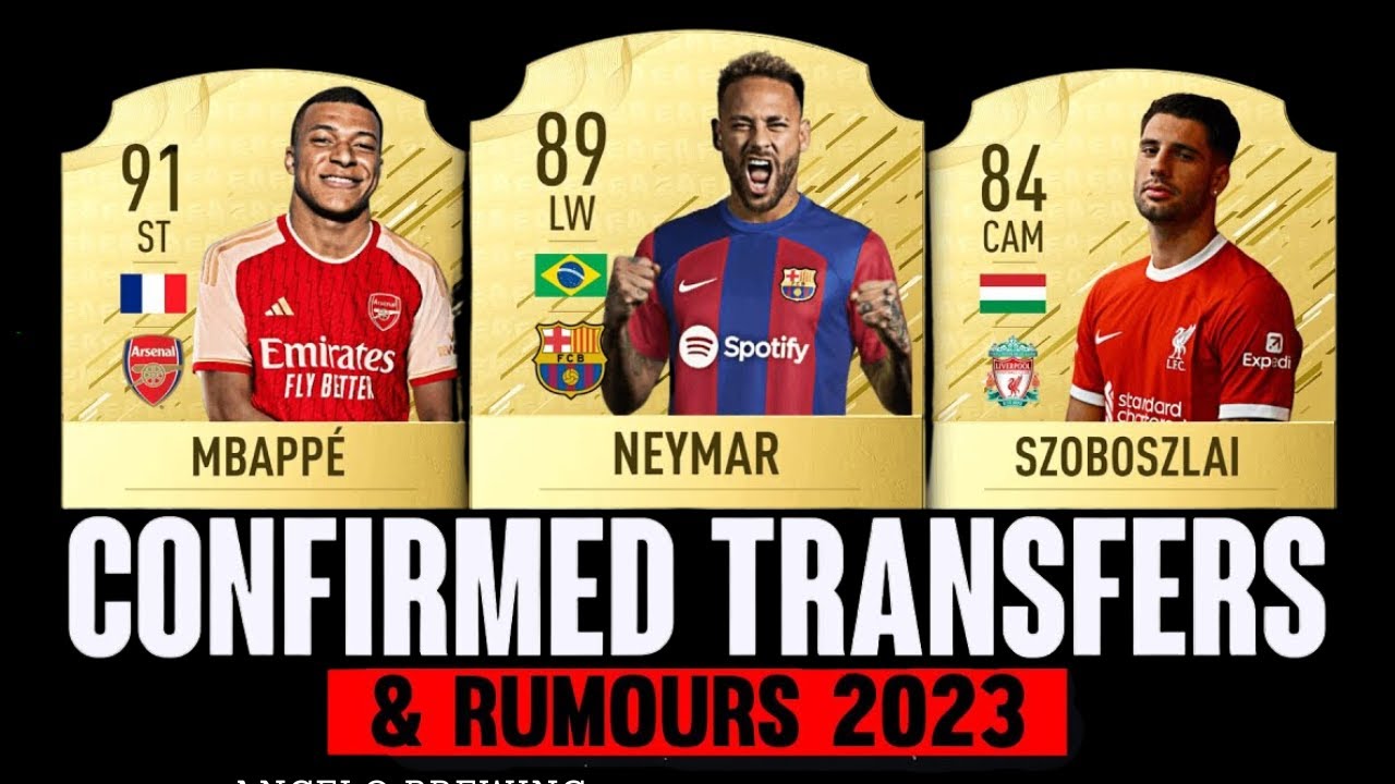 FIFA 23 | NEW CONFIRMED TRANSFERS & RUMOURS! 🤯😱 | FT. Neymar, Mbappé ...
