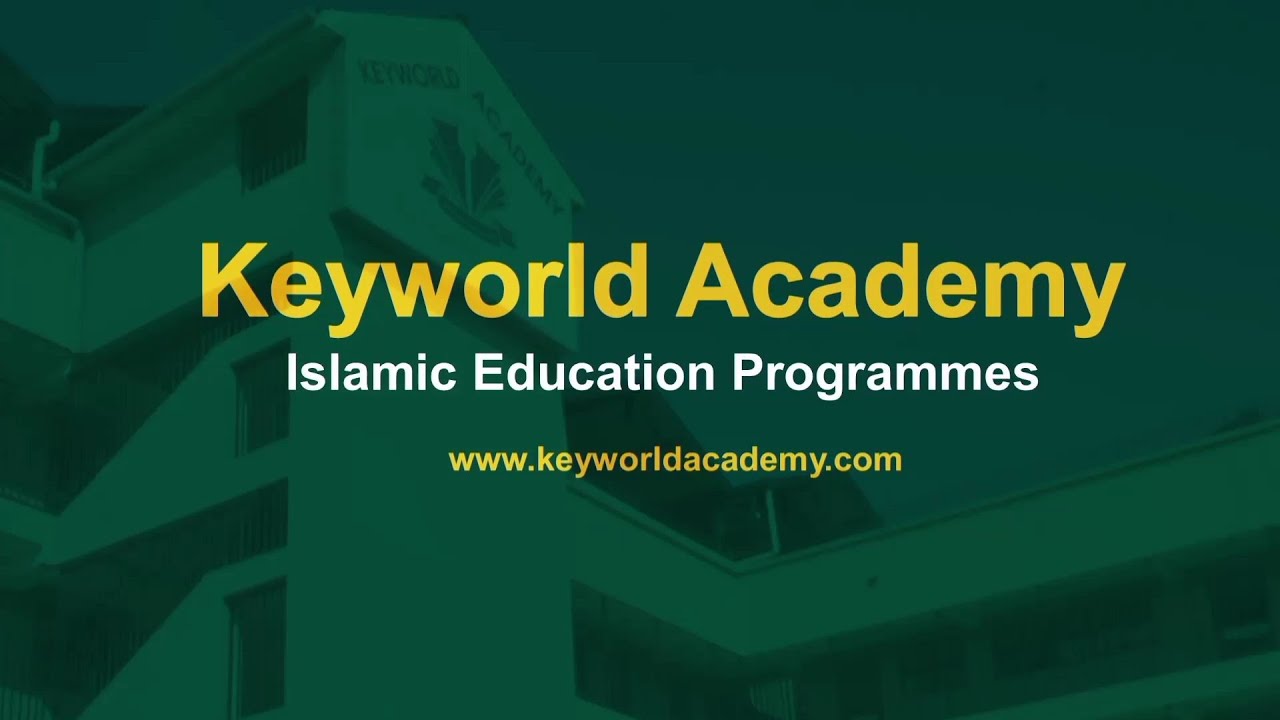 Keyworld Academy - Islamic Education Programmes - YouTube