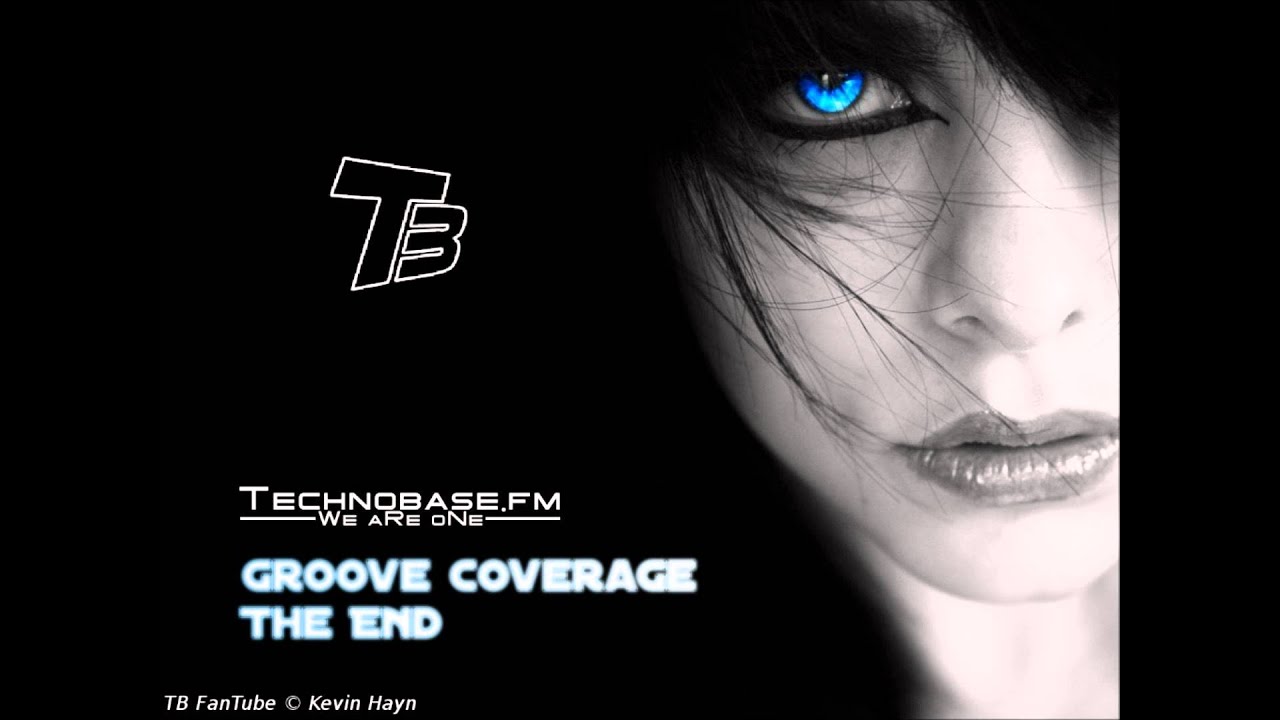 Groove Coverage - The End by TB FanBase - YouTube