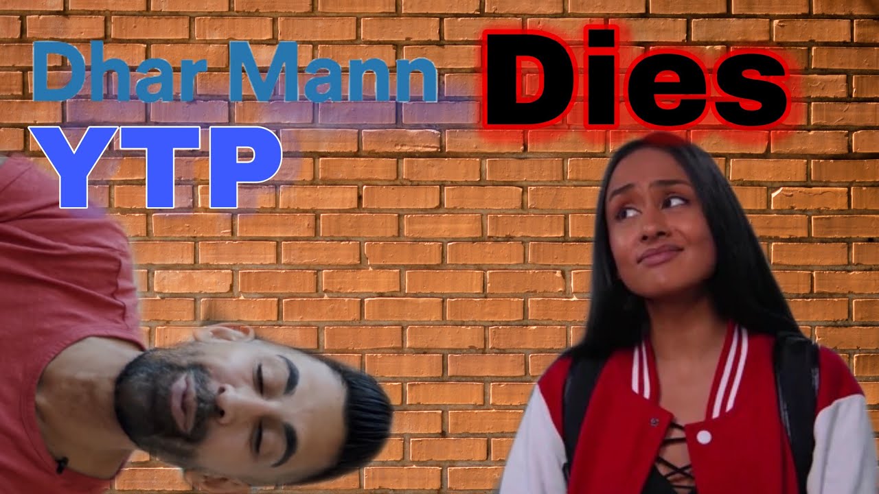 [YTP] Dhar Mann Dies - Dhar Mann YTP #3 - YouTube