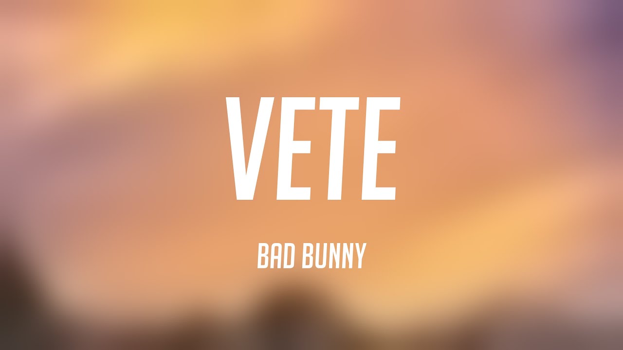 Vete - Bad Bunny [Lyrics Video] 🎹 - YouTube