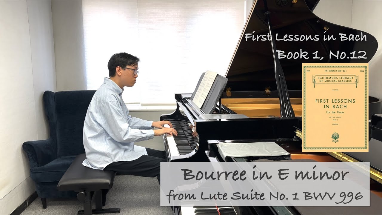 Bourree in E minor from BWV 996 | No.12 from First Lessons in Bach Book 1 | Stephen Fung 🎹 - YouTube