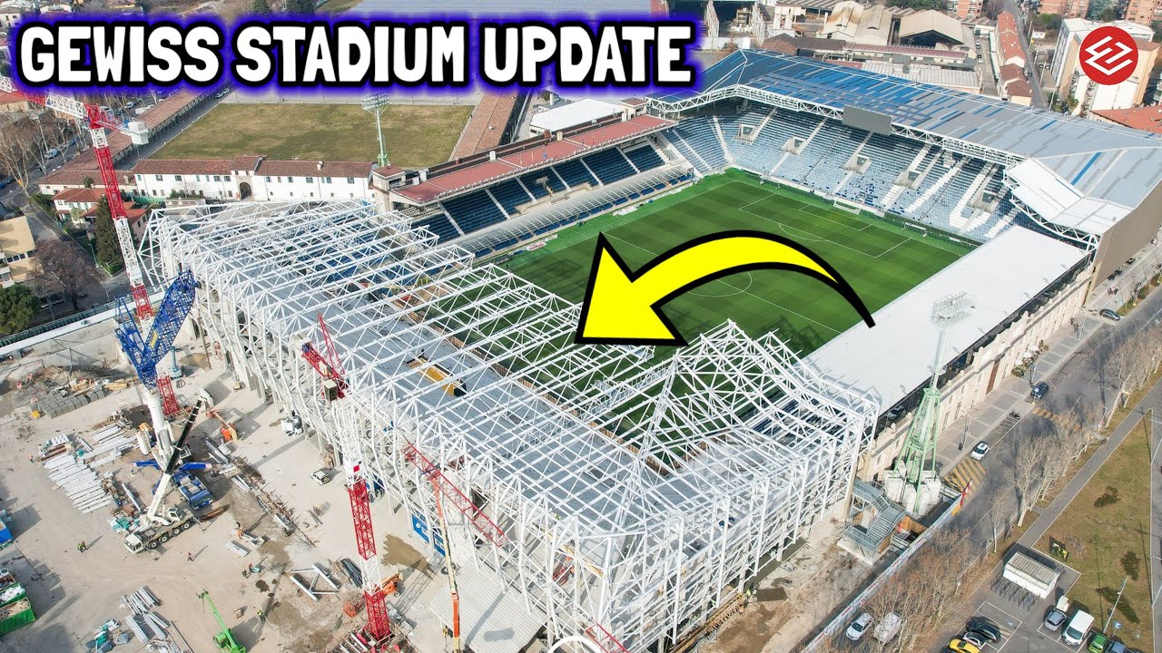 FANTASTIC! FULL ROOF! New Gewiss Stadium Redevelopment Update! Roof ...