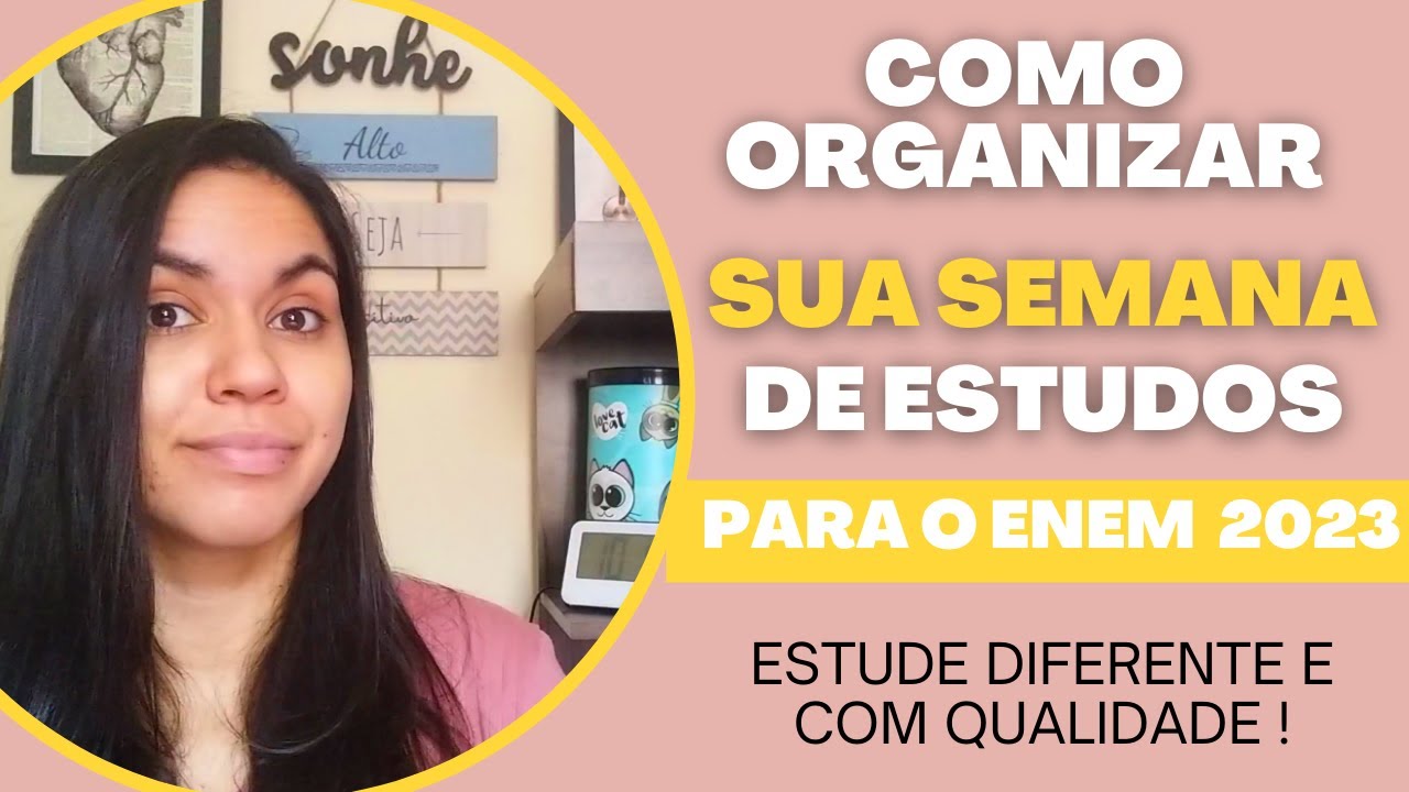 Como Organizar Sua Semana de Estudos Para o ENEM 2023 | Medicina - YouTube