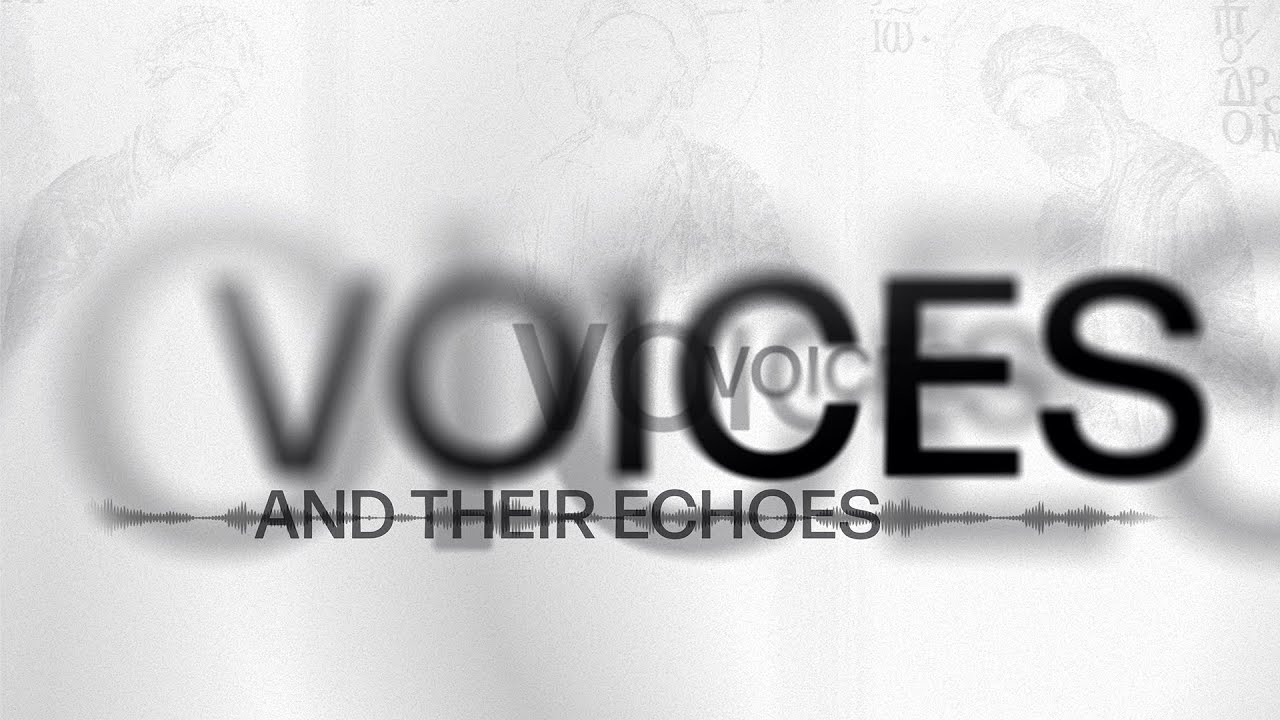 Voices & Their Echoes - YouTube