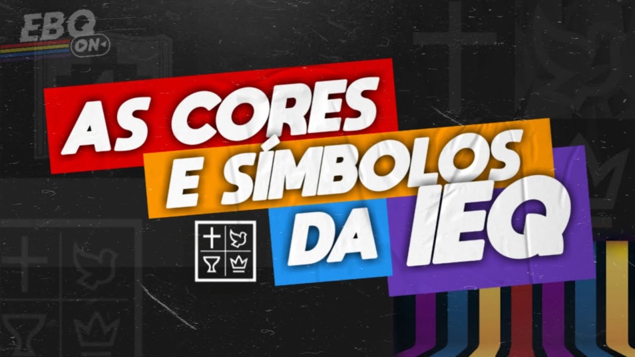 As cores e símbolos da IEQ - YouTube