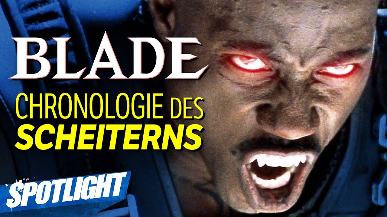 Die BLADE Reihe: Chronologie des Scheiterns - YouTube