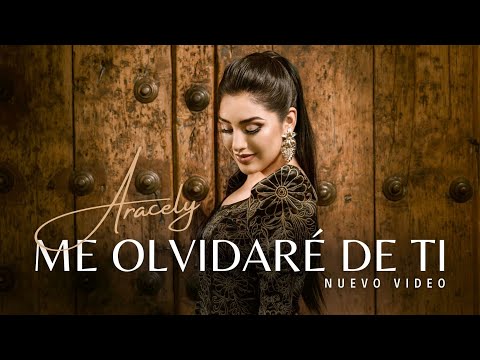 ME OLVIDARÉ DE TI | ARACELY | VIDEO OFICIAL 4K