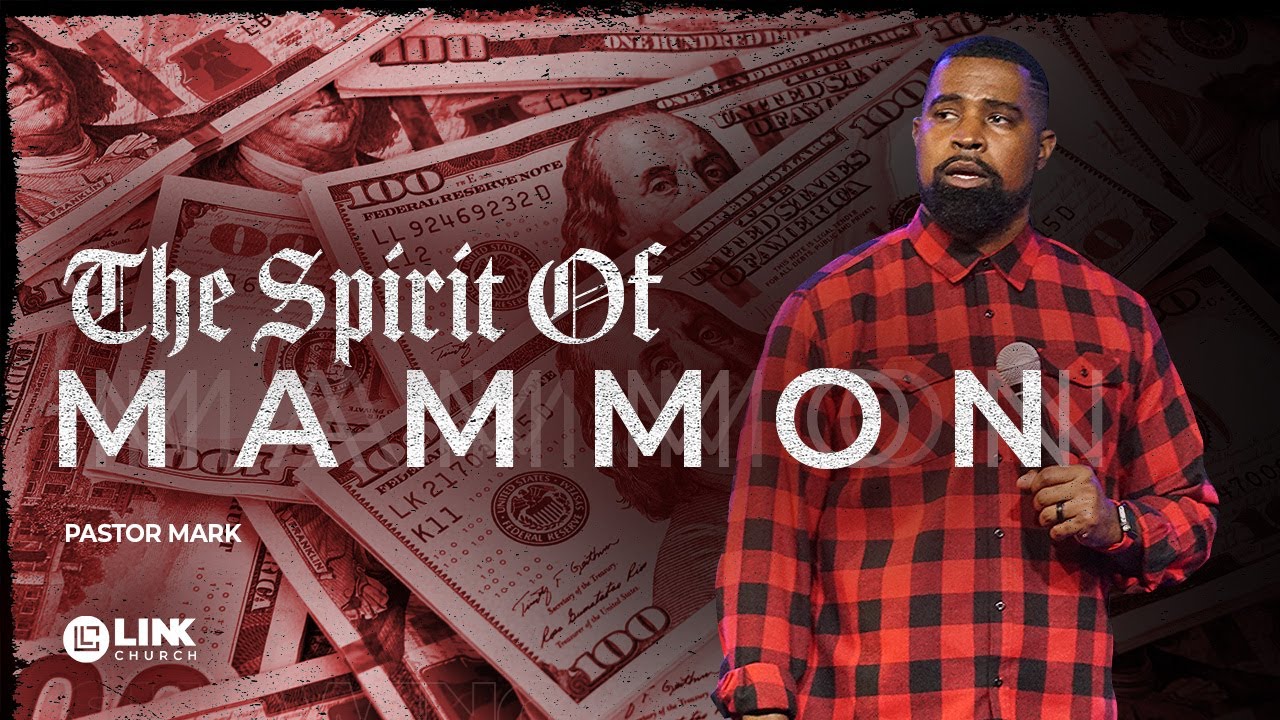 The Spirit Of Mammon | Pastor Mark | Money & The Bible Explained - YouTube