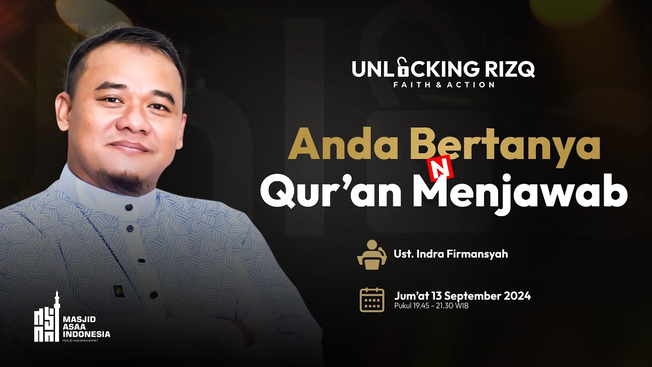 Anda Bertanya n Quran Menjawab - Ust Indra Firmansyah | Unlocking Rizq ...