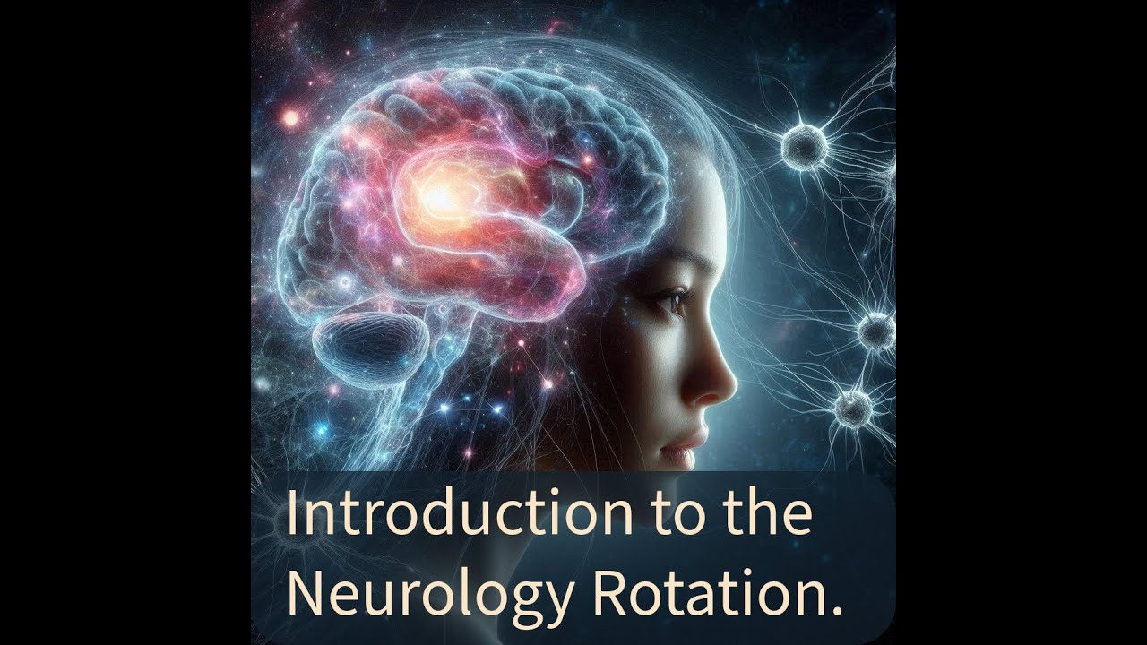 Introduction To The Neurology Rotation - YouTube