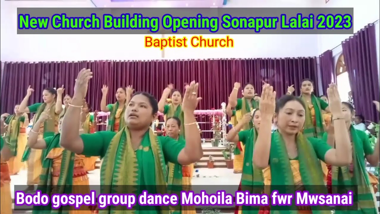 Bodo gospel group dance nwngyao/Mohoila Bima Fwr Mwsanai//Sonapur Lalai ...