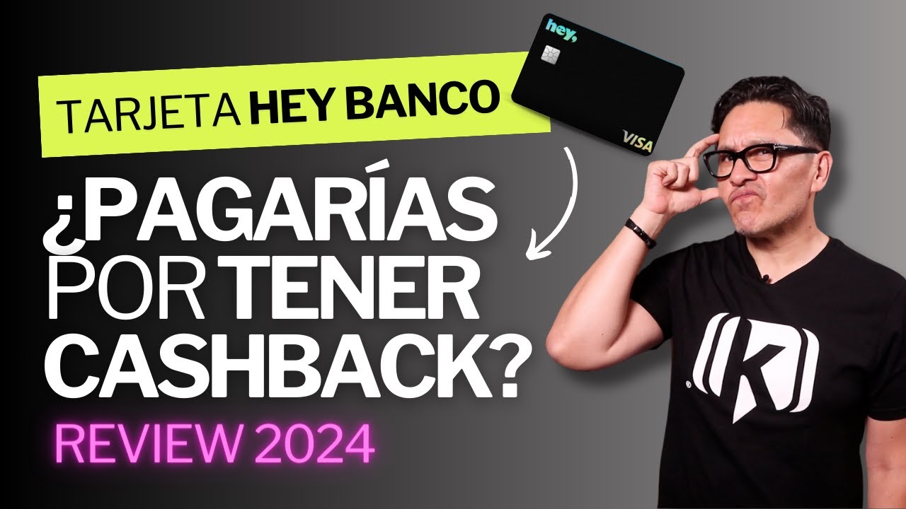 Tarjeta de Crédito Hey Banco: ¿Aún VALE LA PENA solicitarla? - YouTube