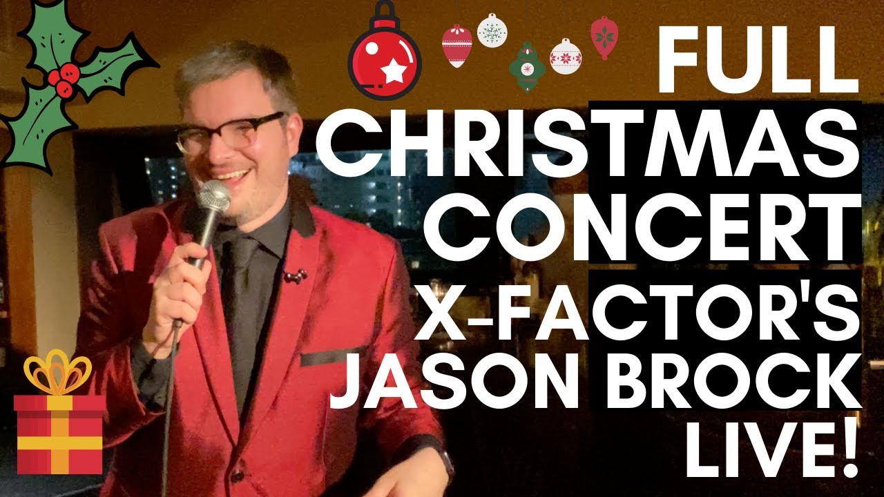 X-FACTOR’S JASON BROCK CHRISTMAS CONCERT FULL live show (aired on 12/20 ...