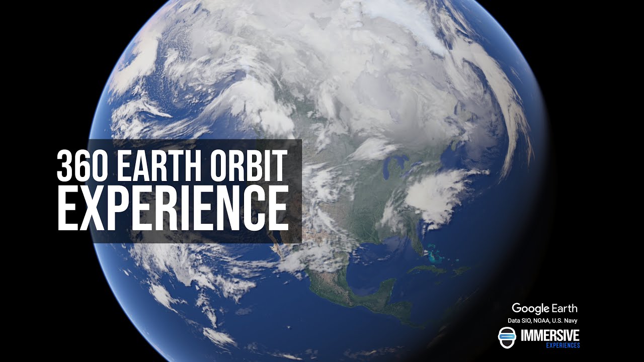 360 EARTH ORBIT EXPERIENCE - YouTube
