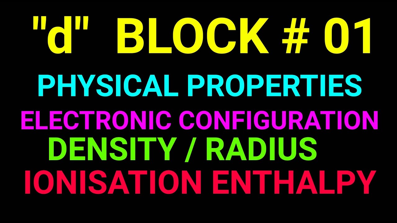 d block chemistry/ part 1/ radius/ionization enthalpy/melting point ...
